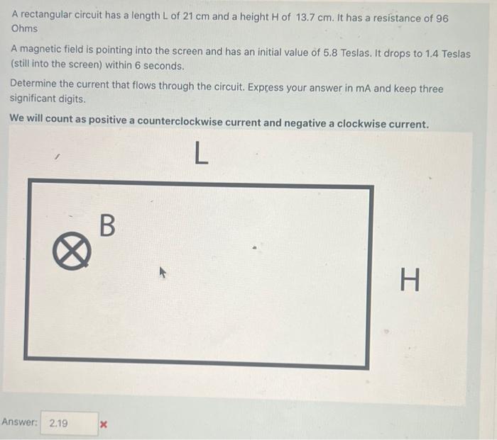 Solved A rectangular circuit has a length L of 21 cm and a | Chegg.com