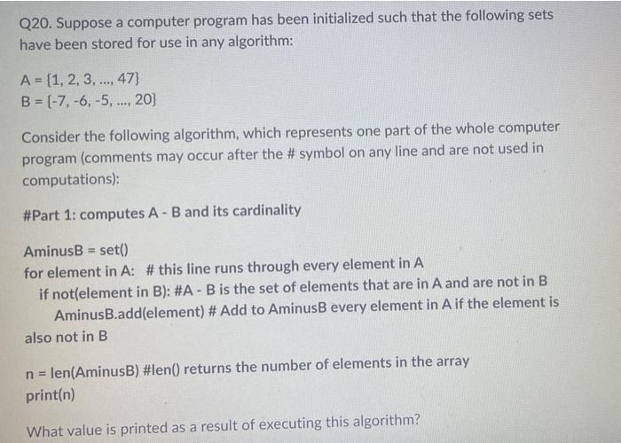 Solved Q20. Suppose a computer program has been initialized | Chegg.com
