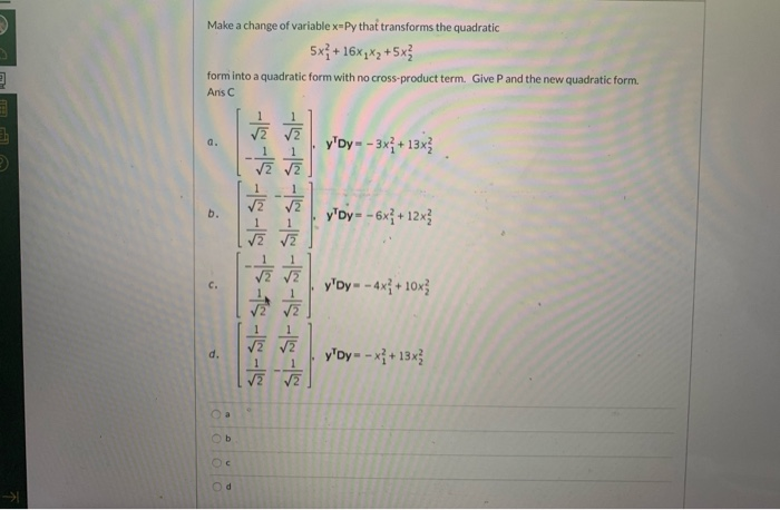 Solved Make a change of variable x-Py that transforms the | Chegg.com