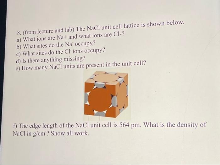 Solved 8. The NaCl unit cell lattice is shown below. a) What | Chegg.com