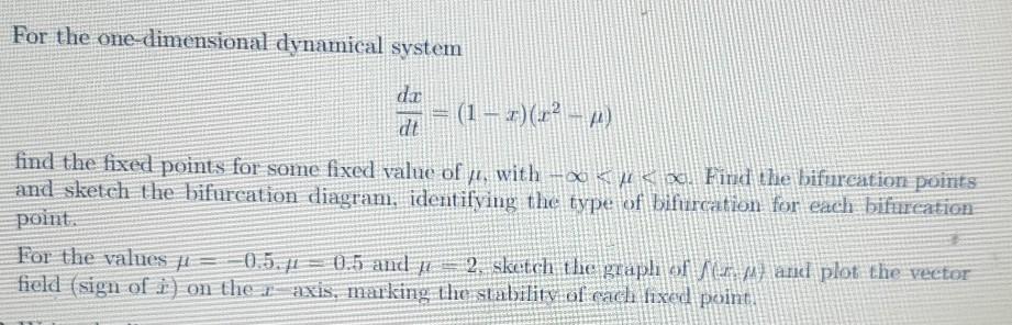 Solved For the one-dimensional dynamical system dr (1 – | Chegg.com