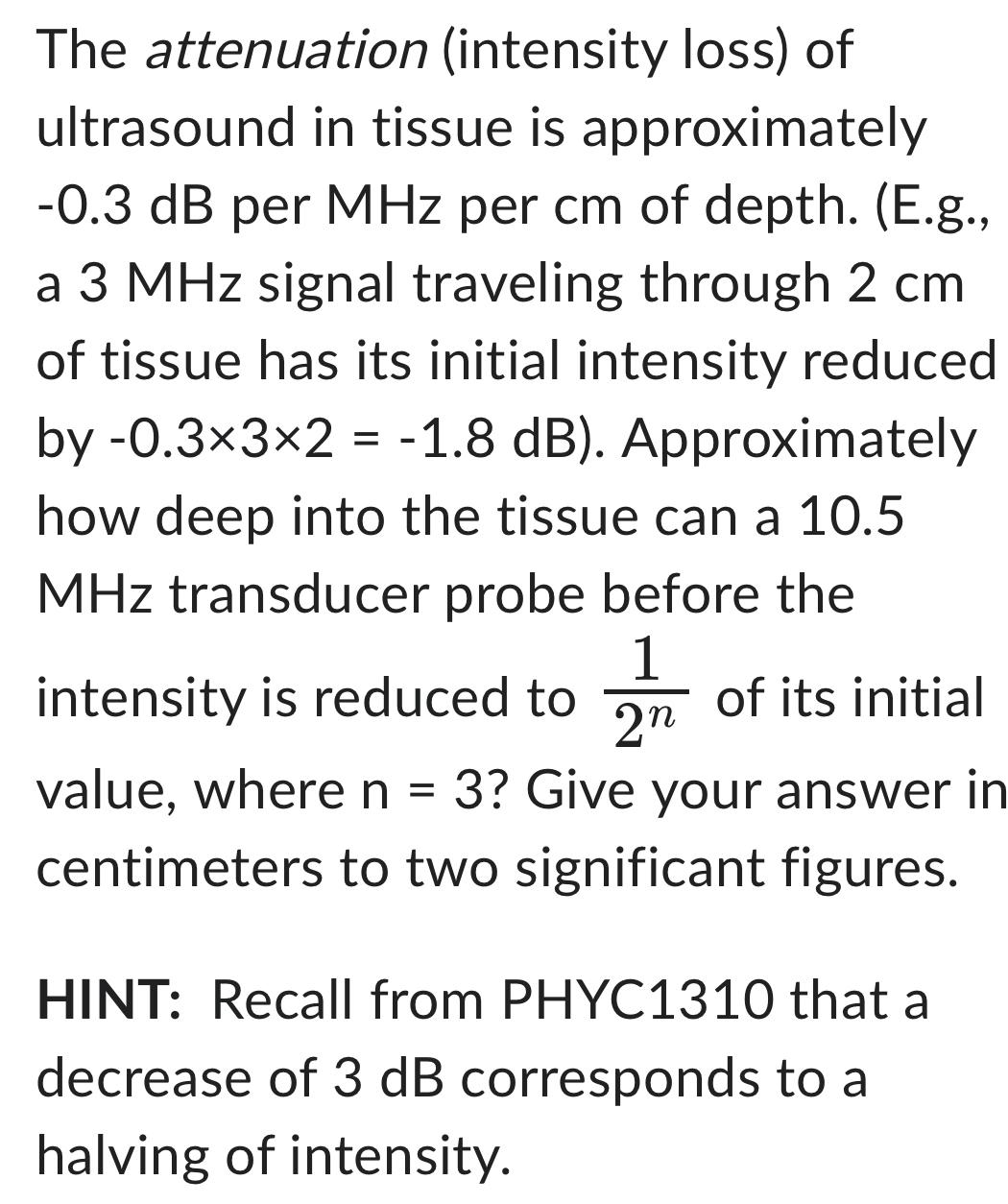 Solved The attenuation (intensity loss) ﻿of ultrasound in | Chegg.com