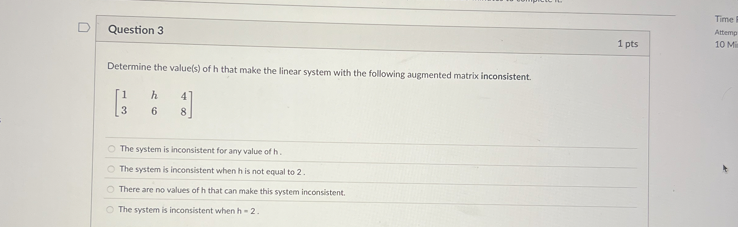 Solved Question 3Determine the value(s) ﻿of h ﻿that make the | Chegg.com