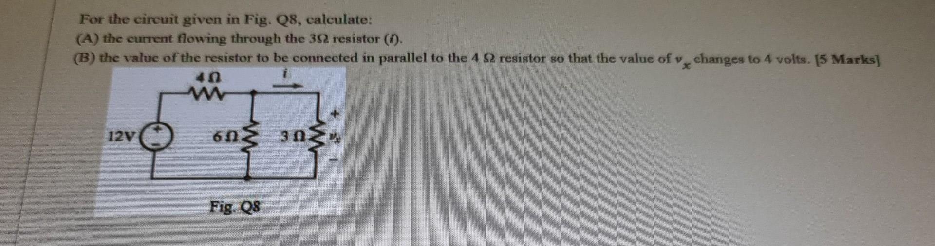 Solved For the circuit given in Fig. Q8, calculate: (A) the | Chegg.com