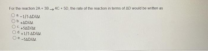 Solved For the reaction 2A+ 3B 4C + 5D, the rate of the | Chegg.com