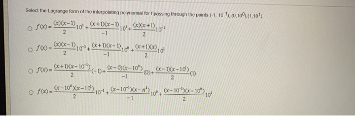 Solved Select the Lagrange form of the interpolating | Chegg.com