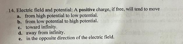 Solved 14. Electric field and potential: A positive | Chegg.com
