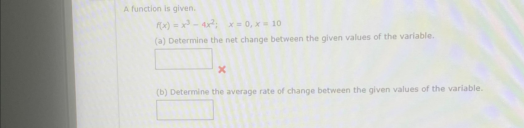 Solved A function is given.f(x)=x3-4x2;,x=0,x=10(a) | Chegg.com