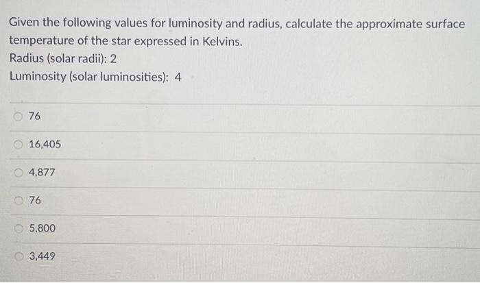Given the following values for luminosity and radius, | Chegg.com