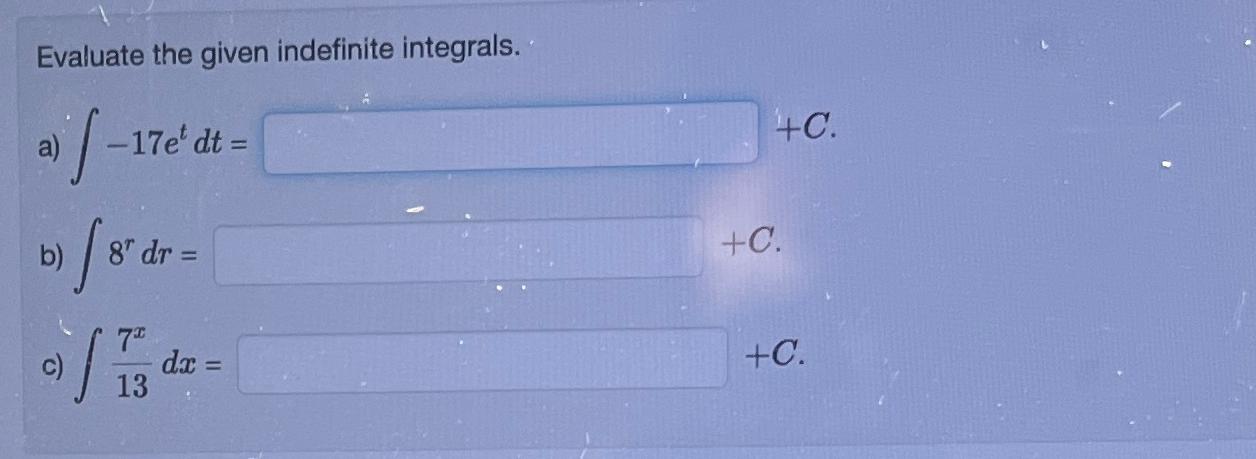 Solved Evaluate the given indefinite | Chegg.com