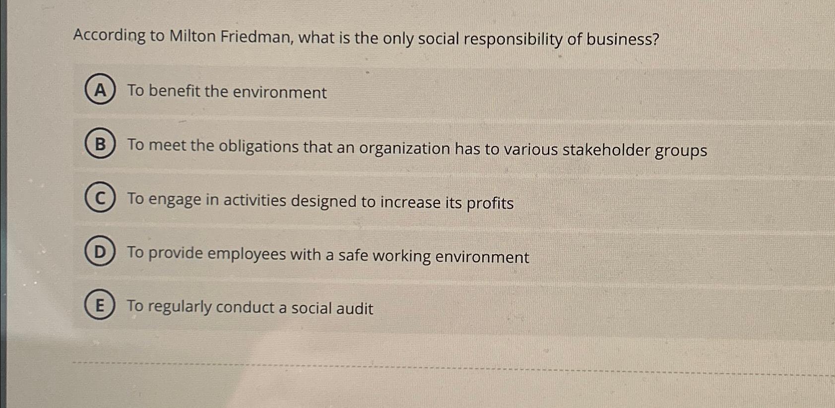 Solved According to Milton Friedman, what is the only social | Chegg.com