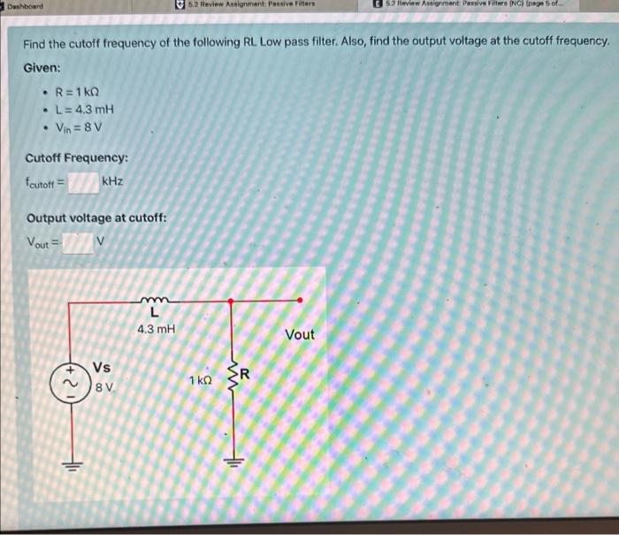 Solved Find the cutoff frequency of the following RL Low | Chegg.com