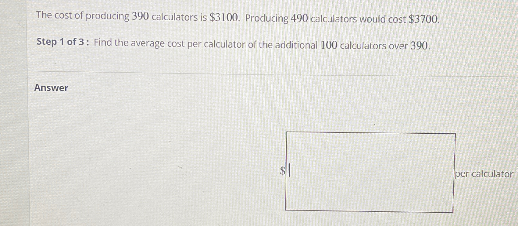 Solved The cost of producing 390 ﻿calculators is $3100. | Chegg.com