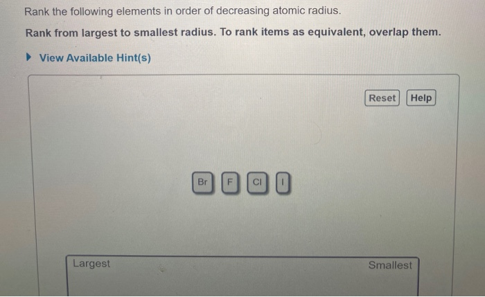 Solved Place the following elements in order of decreasing | Chegg.com