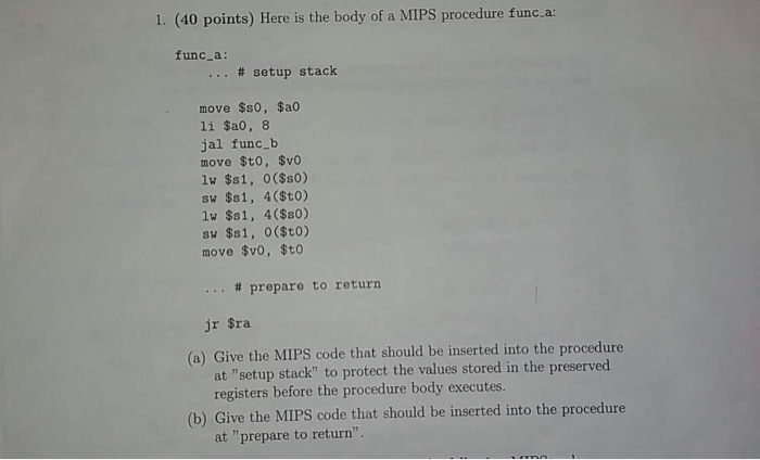Solved 1. (40 points) Here is the body of a MIPS procedure | Chegg.com