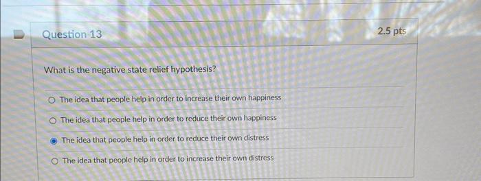 Solved What is the negative state relief hypothesis? The | Chegg.com