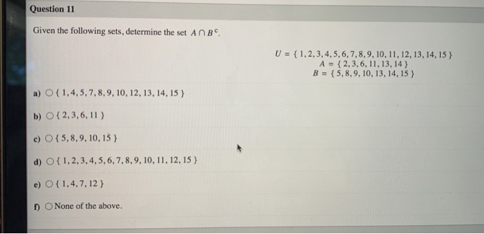 Solved Question 11 Given the following sets, determine the | Chegg.com