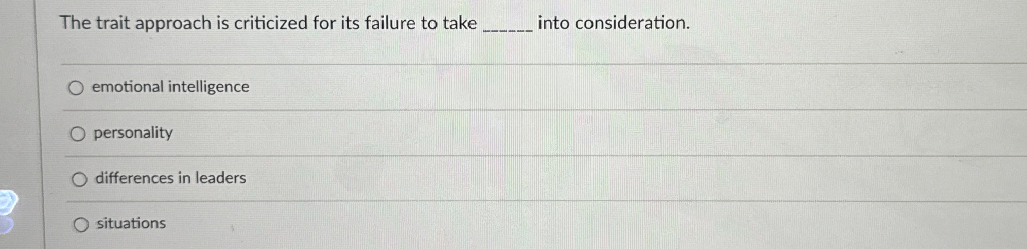 Solved The trait approach is criticized for its failure to | Chegg.com