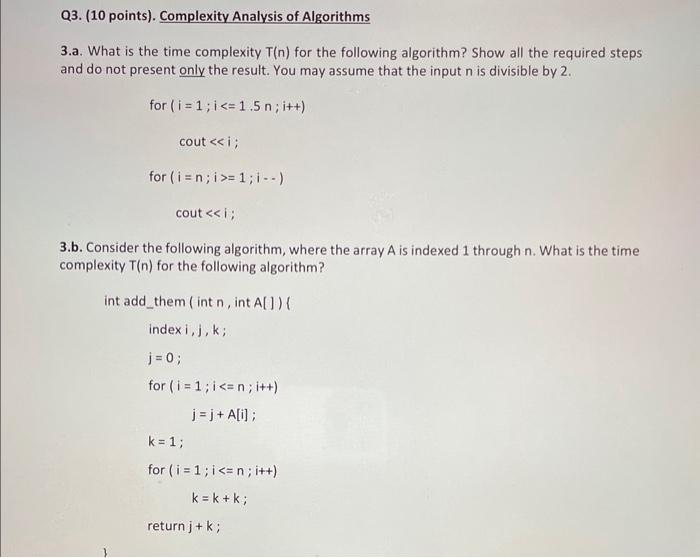 Solved 3.a. What is the time complexity T(n) for the | Chegg.com