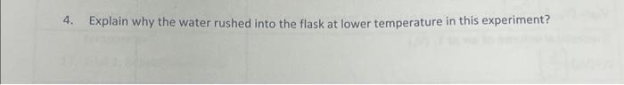 Solved 4. Explain why the water rushed into the flask at | Chegg.com