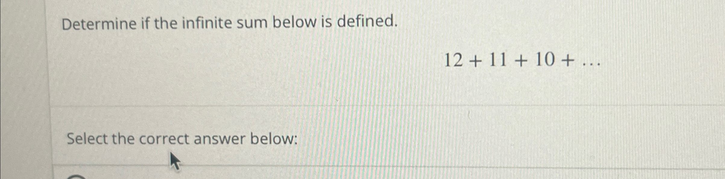 Solved Determine if the infinite sum below is | Chegg.com