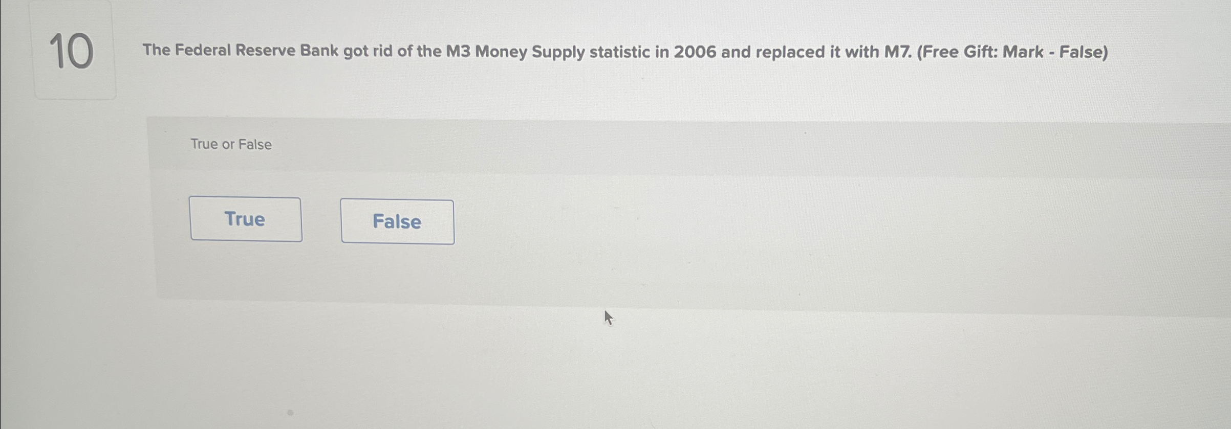 Solved 10The Federal Reserve Bank got rid of the M3 ﻿Money | Chegg.com