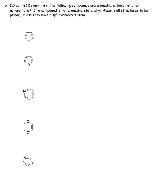 Solved 5. (10 points) Determine if the following compounds | Chegg.com