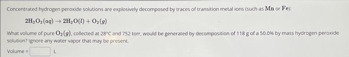 Solved Concentrated hydrogen peroxide solutions are | Chegg.com