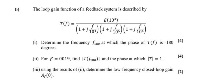 Solved The loop gain function of a feedback system is | Chegg.com