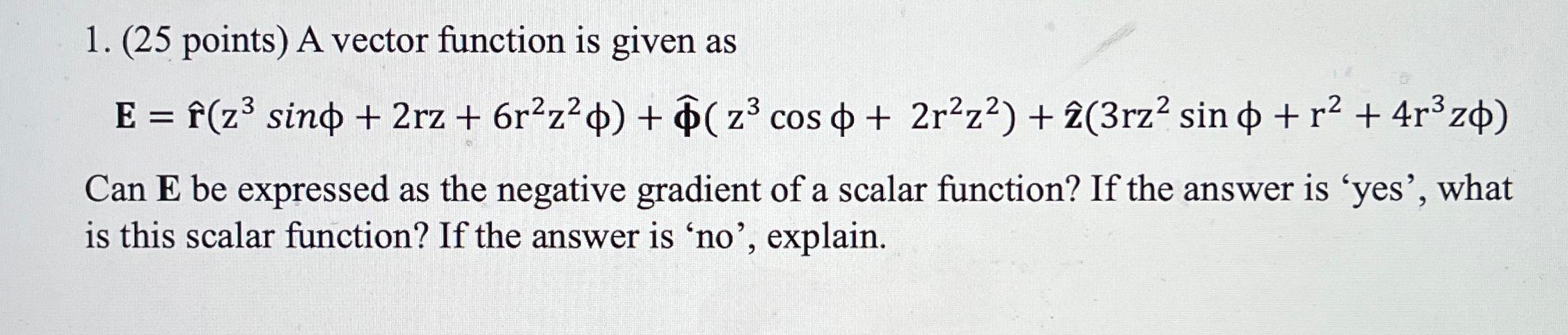 Solved ( 25 ﻿points) ﻿A vector function is given | Chegg.com