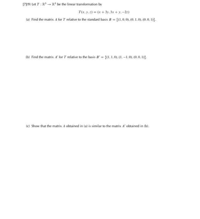 Solved [7](9) Let T:R3→R3 be the linear transformation by | Chegg.com