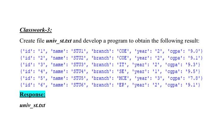 Solved Classwork-3: Create file univ_st.txt and develop a | Chegg.com