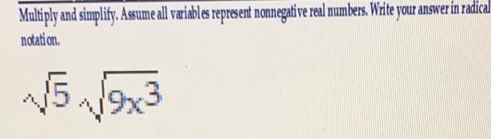 Solved Multiply and simplify. Assume all variables represent | Chegg.com