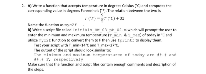 Solved 2. A) Write a function that accepts temperature in | Chegg.com