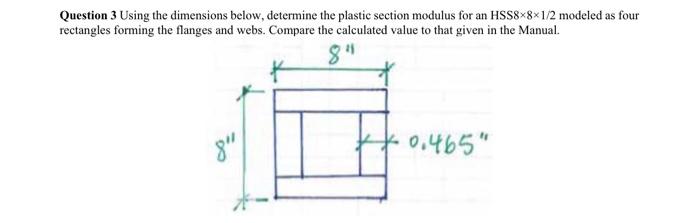 Solved Question 3 Using the dimensions below, determine the | Chegg.com