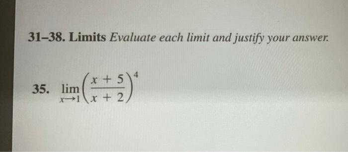 Solved 31–38. Limits Evaluate each limit and justify your | Chegg.com