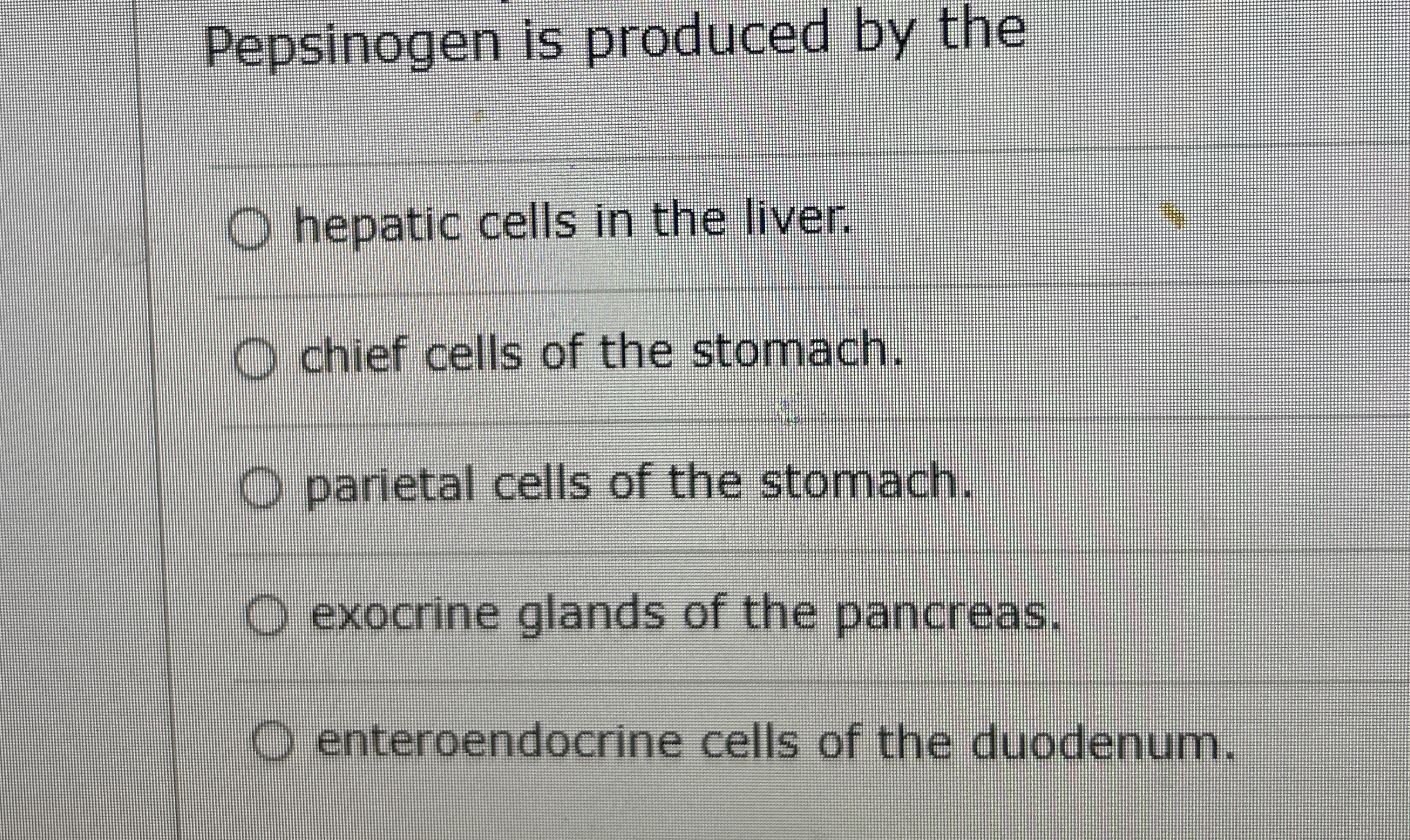 Solved Pepsinogen is produced by thehepatic cells in the | Chegg.com