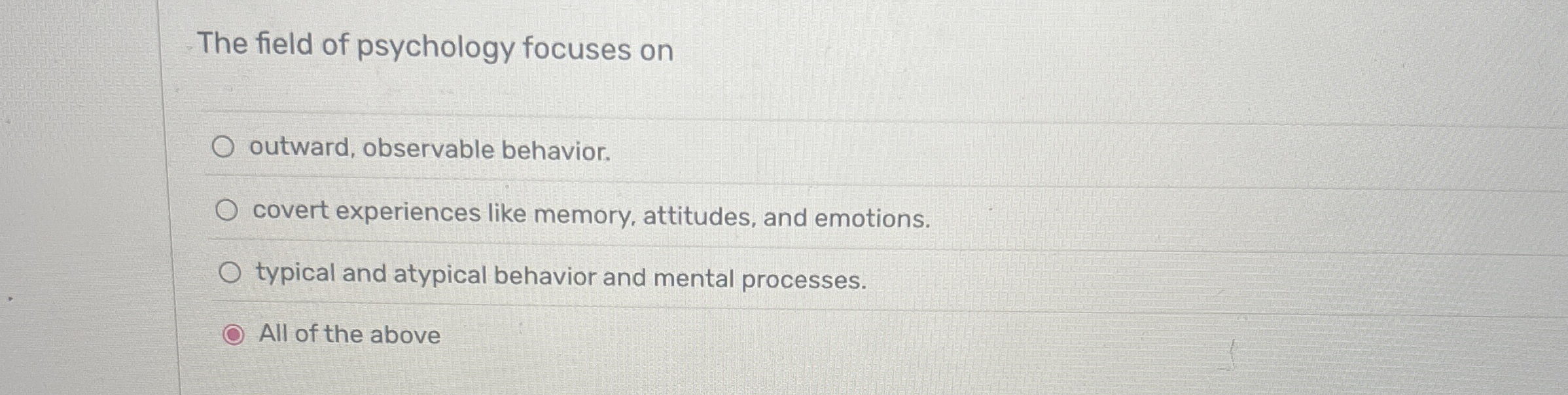 Solved The field of psychology focuses onoutward, observable | Chegg.com