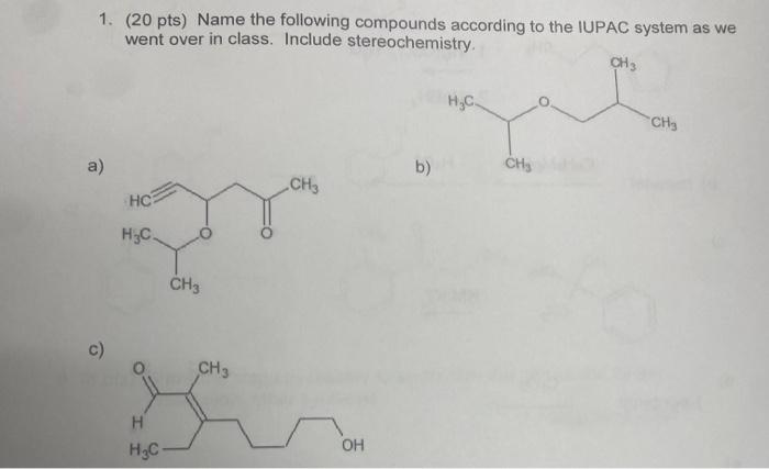 Solved 1. (20 pts) Name the following compounds according to | Chegg.com
