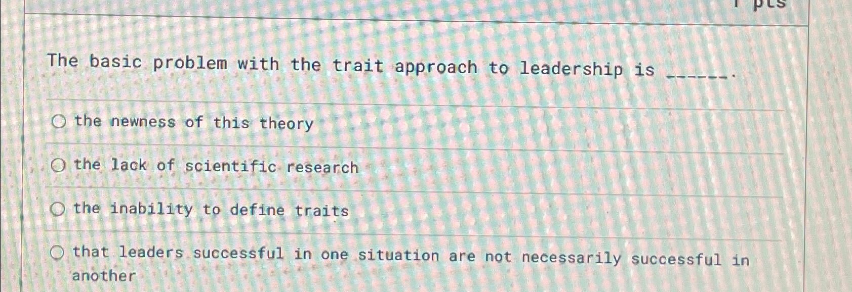 Solved The basic problem with the trait approach to | Chegg.com