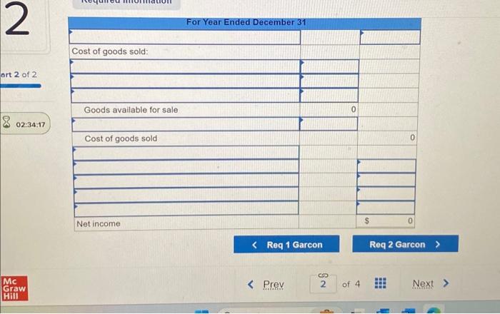 Solved 1. Prepare income statements for both Garcon | Chegg.com