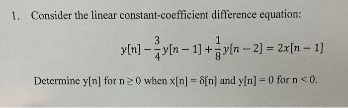 Solved 1. Consider the linear constant-coefficient | Chegg.com