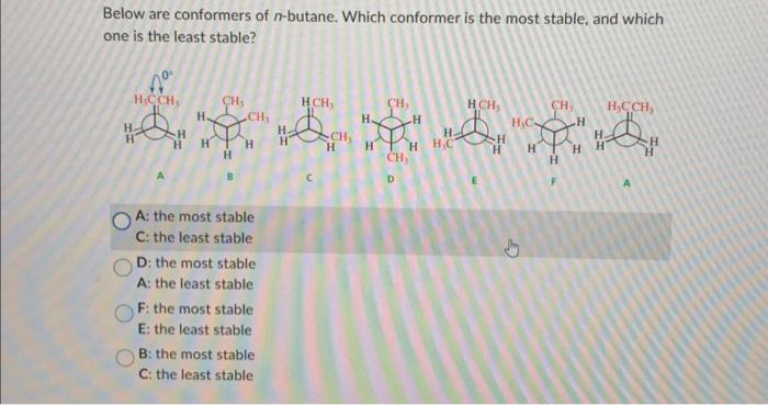 Solved Below are conformers of n-butane. Which conformer is | Chegg.com