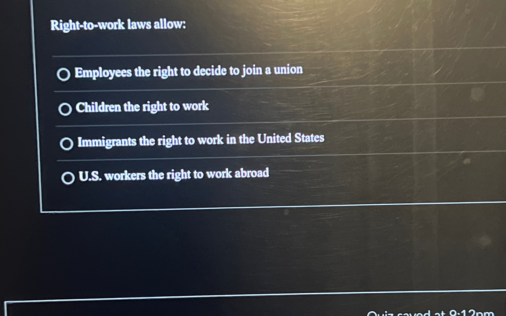 Solved Right-to-work laws allow:Employees the right to | Chegg.com