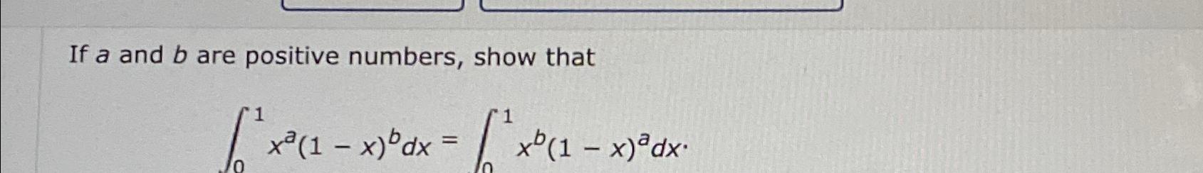 Solved If a and b ﻿are positive numbers, show | Chegg.com