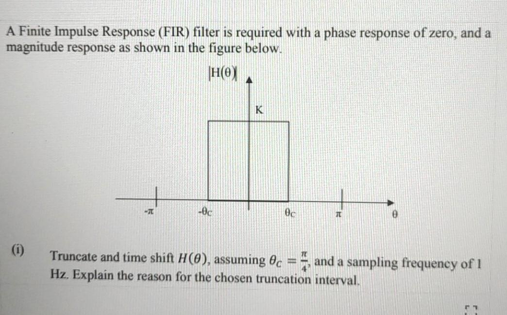 Solved A Finite Impulse Response (FIR) filter is required | Chegg.com