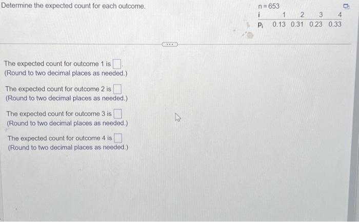 Solved Determine the expected count for each outcome. The | Chegg.com