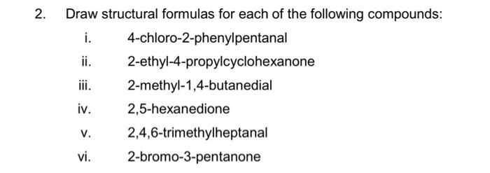 Solved 2. Draw structural formulas for each of the following | Chegg.com