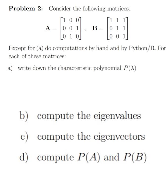 Solved Problem 2: Consider the following matrices: | Chegg.com