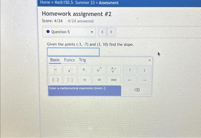 Solved Home > Math150.5- Summer 23> Assessment Homework | Chegg.com